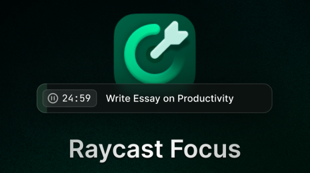时间管理新思维：为何选择 Raycast Focus？ – 效率火箭，火箭君的新博客